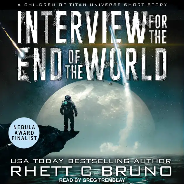 Interview for the End of the World : A Children of Titan Universe Short ...