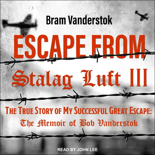 Escape from Stalag Luft III : The True Story of My Successful Great ...
