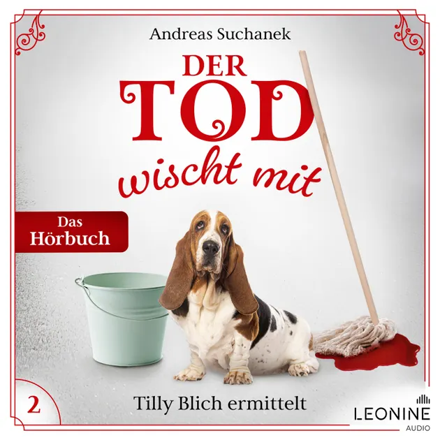 Der Tod wischt mit: Tilly Blich ermittelt (Ein Fall für Tilly Blich 2 ...