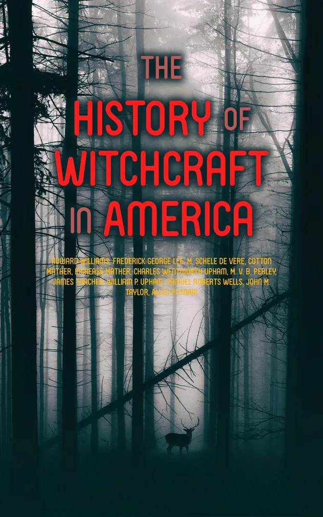 The History of Witchcraft in America : Exploring the Salem Trials and ...