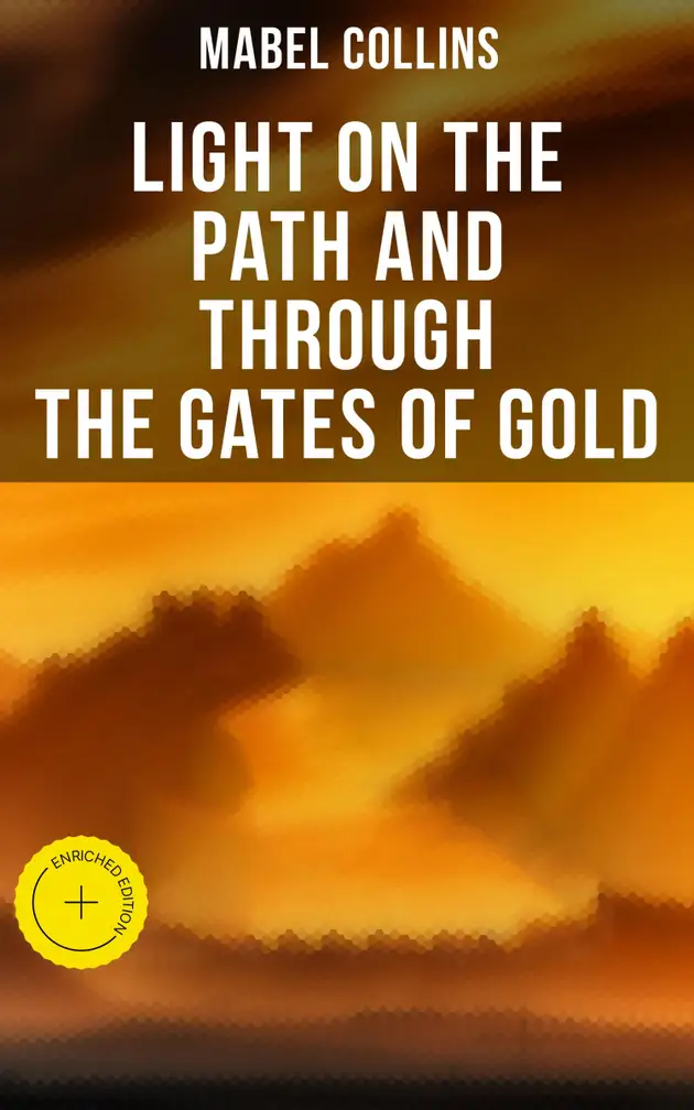 Light on the Path and Through the Gates of Gold : The Study of the ...
