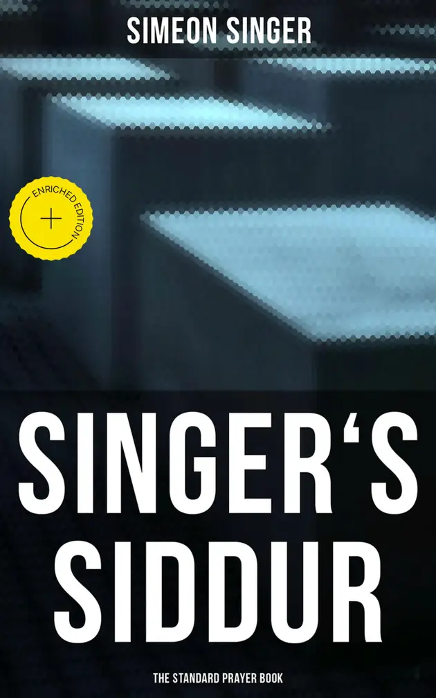 Singer's Siddur - The Standard Prayer Book – E-book – Simeon Singer ...