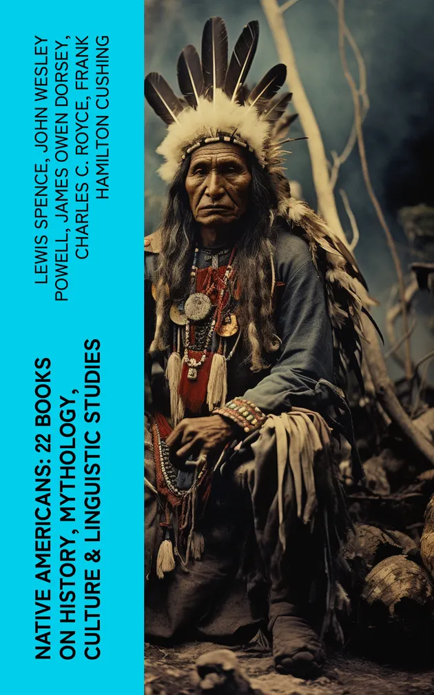 Native Americans: 22 Books On History, Mythology, Culture & Linguistic ...