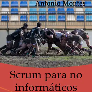 Scrum para No Informáticos : Aprenda a Utilizar en Su Negocio La ...