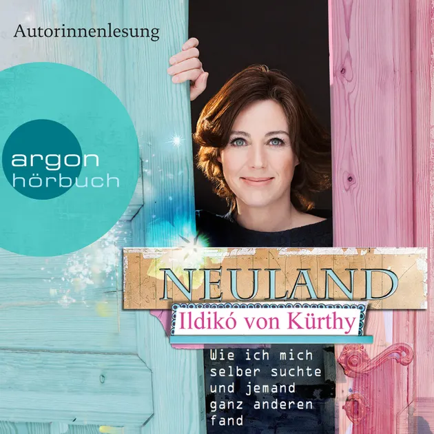 Neuland - Wie ich mich selber suchte und jemand ganz anderen fand ...