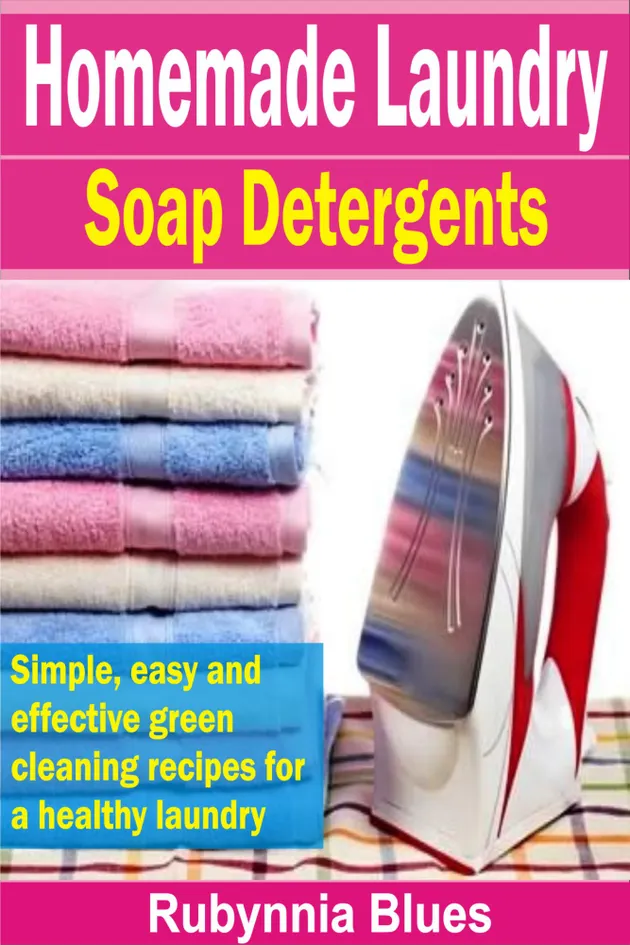 Homemade Laundry Soap Detergents : Simple, Easy And Effective Green ...