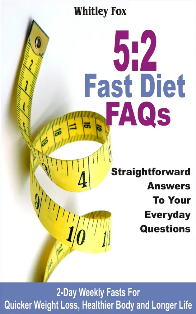 52 Fast Diet FAQs : Straightforward Answers To Your Everyday Questions ...