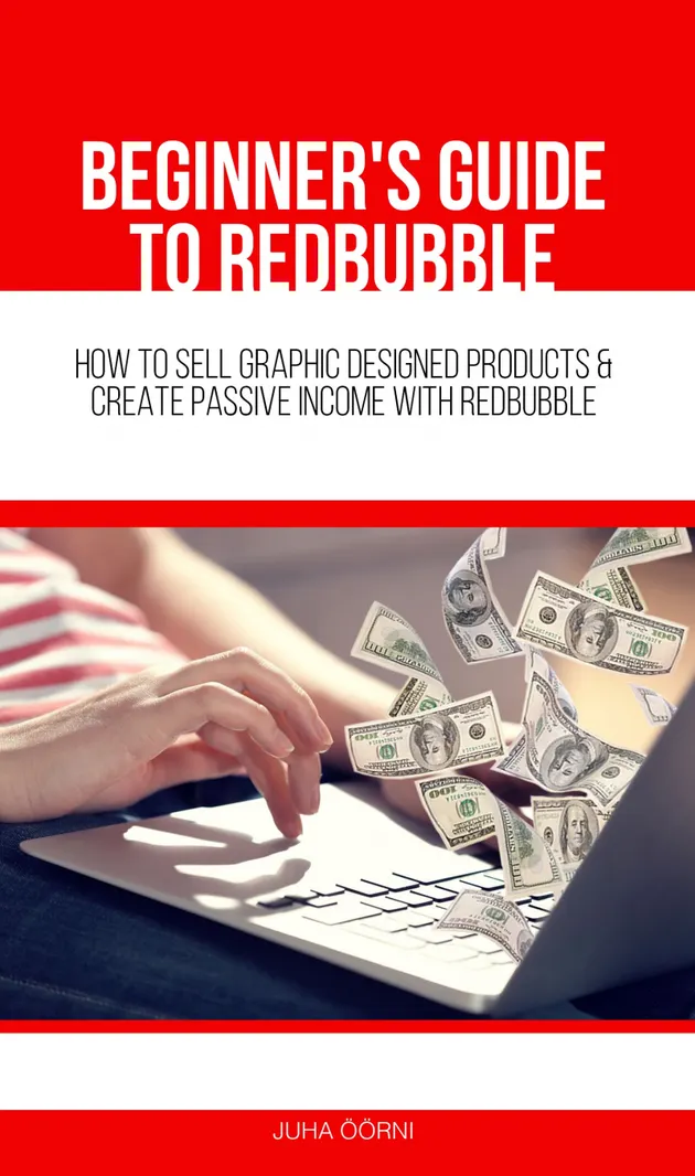 Beginner’s Guide to Redbubble : How to Sell Graphic Designed Products ...