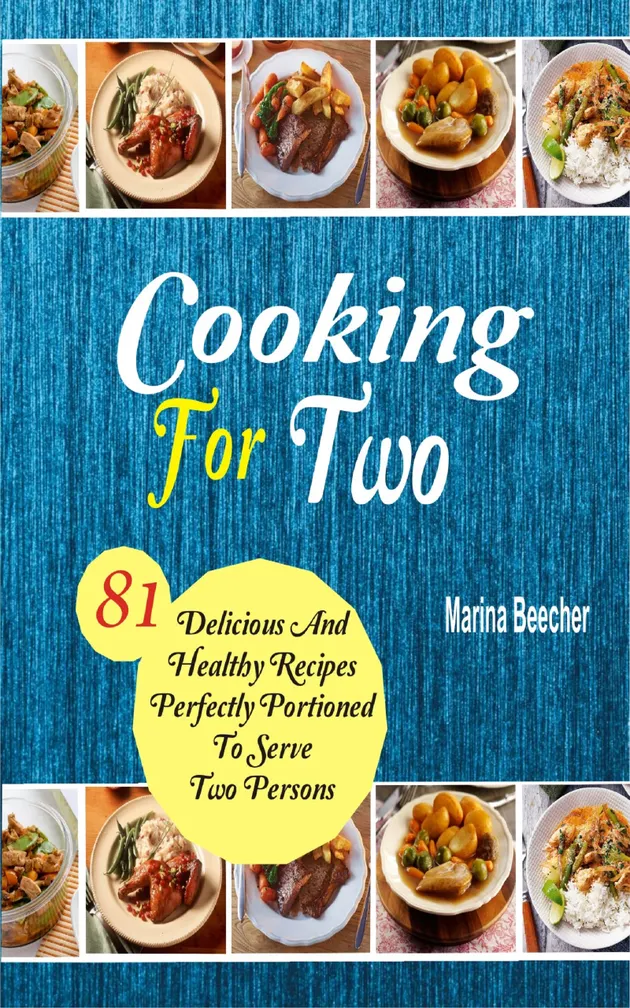 Cooking For Two : 81 Delicious And Healthy Recipes Perfectly Portioned ...