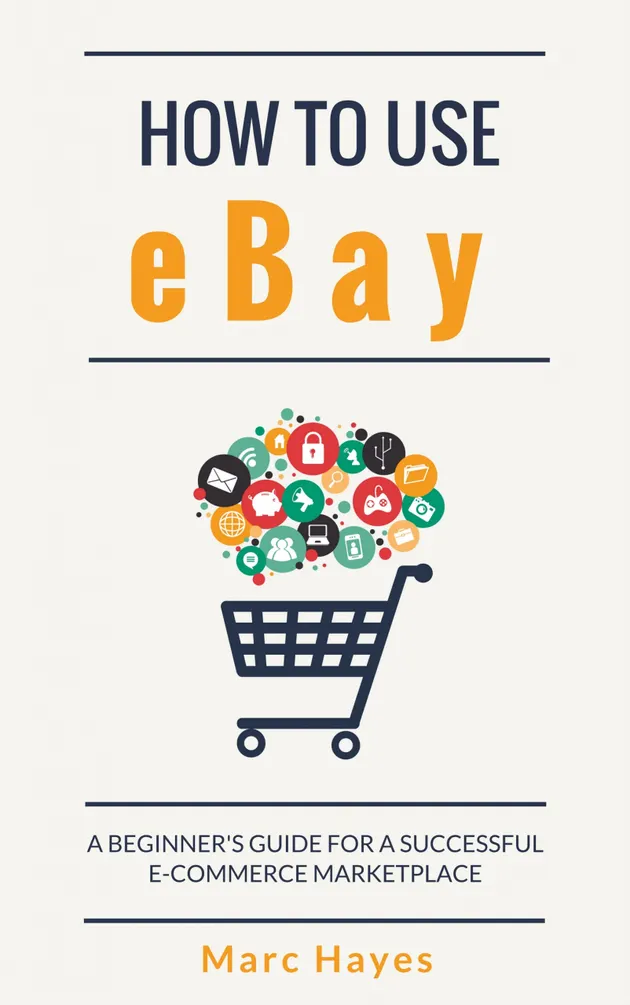 How To Use eBay : A Beginner's Guide For A Successful E-Commerce ...