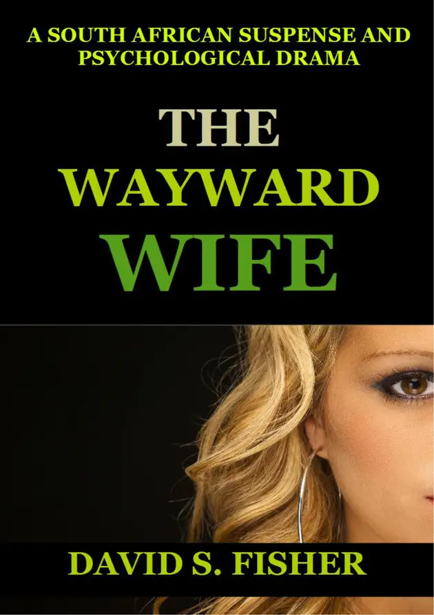 The Wayward Wife : A South African Mystery Drama – E-book – David S ...