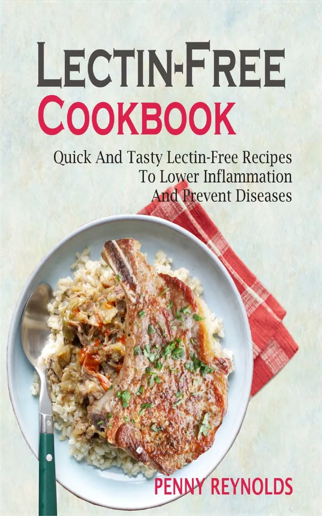 Lectin-Free Cookbook : Quick And Tasty Lectin-Free Recipes To Lower ...