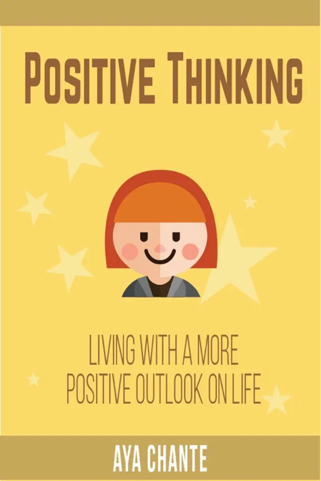 Positive Thinking : Living with a more Positive Outlook on Life – E ...