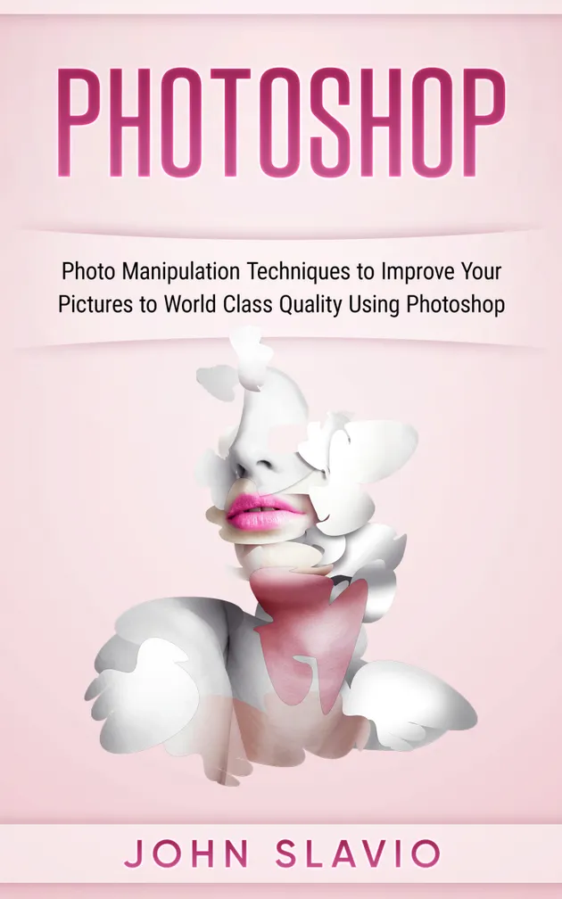 Photoshop : Photo Manipulation Techniques to Improve Your Pictures to ...