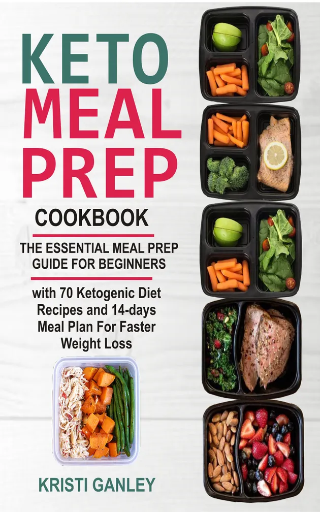 Keto Meal Prep Cookbook : The Essential Meal Prep Guide for Beginners ...