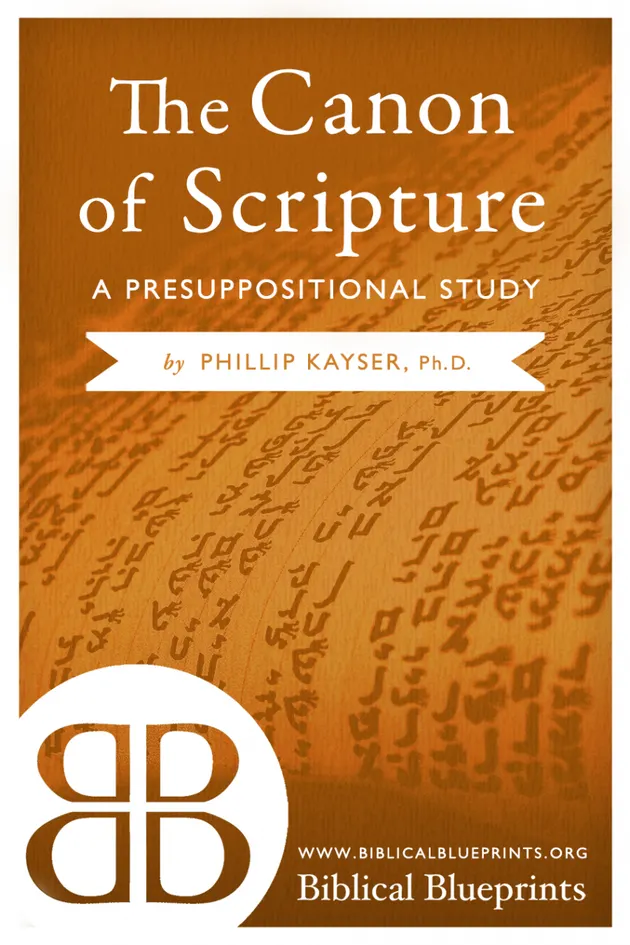 The Canon of Scripture : A Presuppositional Study – E-Book – Phillip ...