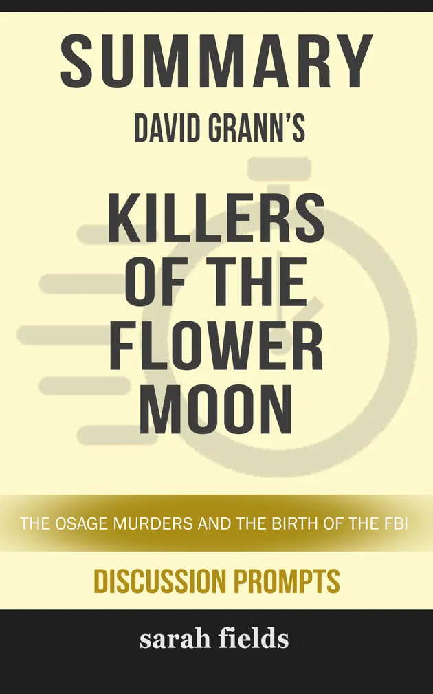 Summary: David Grann's Killers of the Flower Moon : The Osage Murders ...