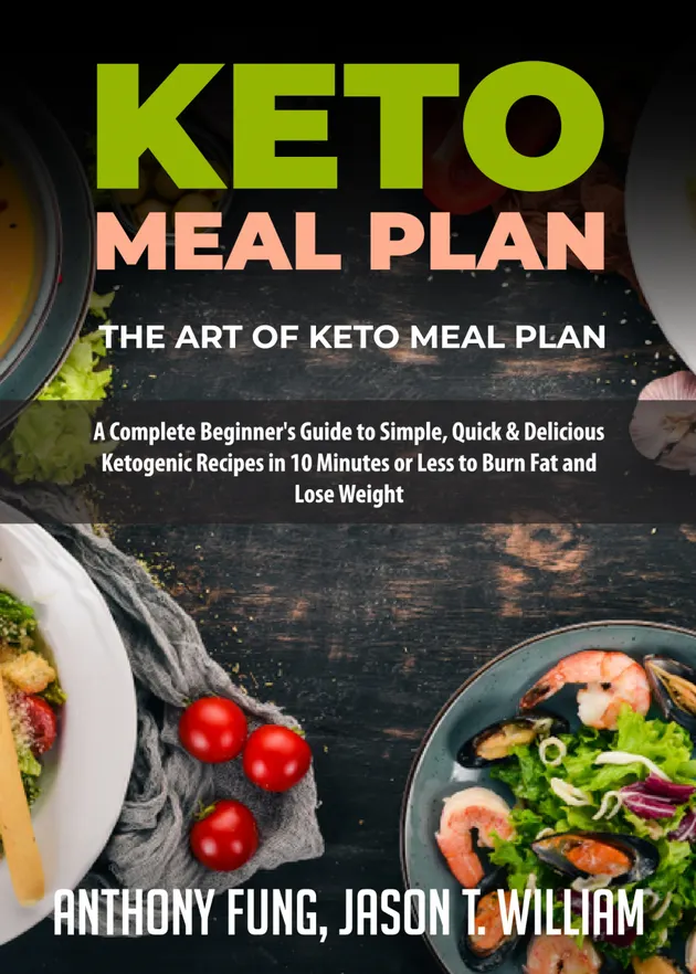 Keto Meal Plan - The Art of Keto Meal Plan : A Complete Beginner's ...