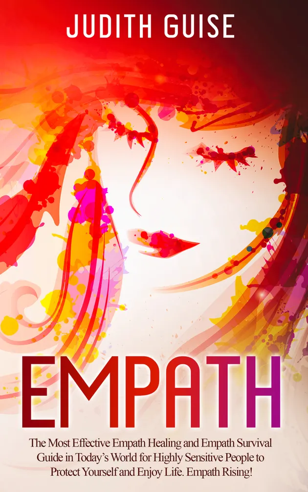 Empath : The Most Effective Empath Healing and Empath Survival Guide in ...