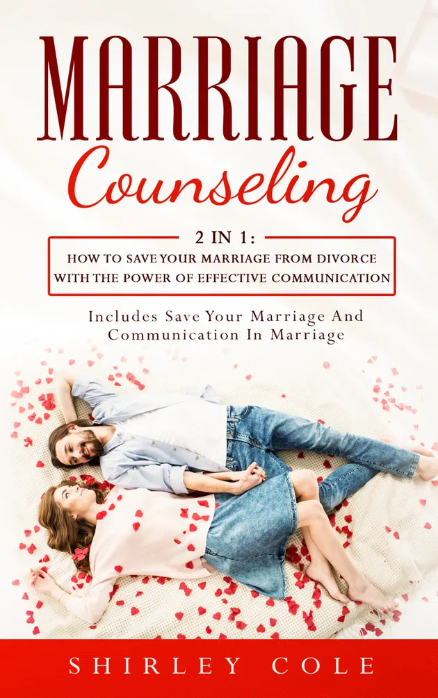 Marriage Counseling : 2 in 1: How to Save Your Marriage from Divorce ...