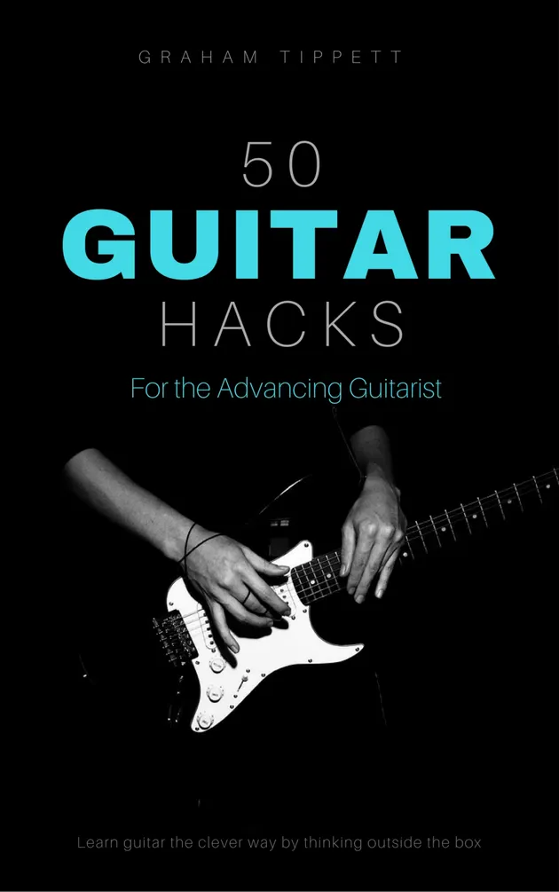 50 Guitar Hacks : For the Advancing Guitarist – E-bog – Graham Tippett ...