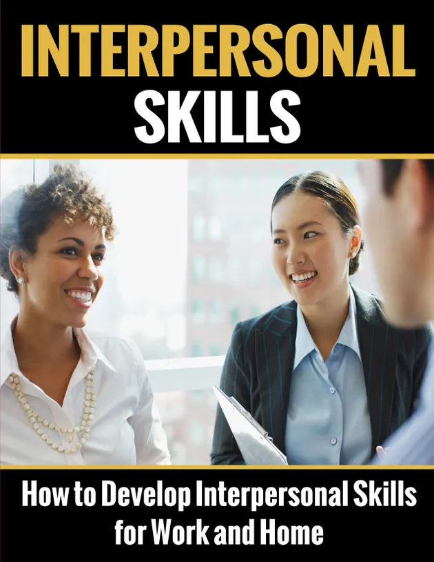 Interpersonal Skills : A Beginner Introvert's Guide on How to Develop Interpersonal Skills for ...