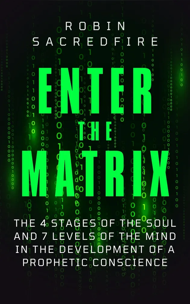 Enter the Matrix : The 4 Stages of the Soul and 7 Levels of the Mind in ...