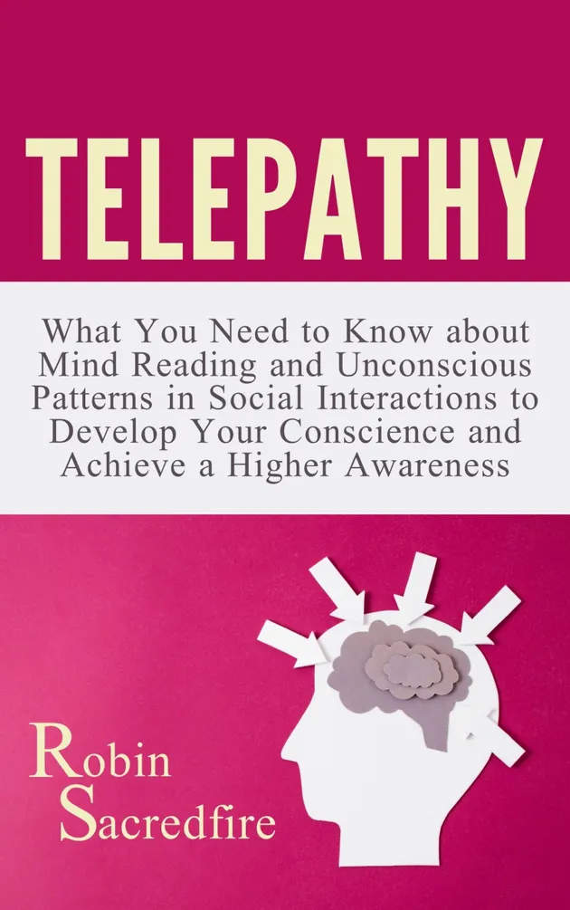 Telepathy : What You Need to Know about Mind Reading and Unconscious ...