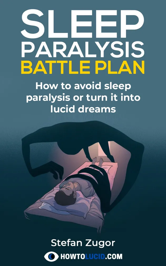 Sleep Paralysis Battle Plan : How To Avoid Sleep Paralysis Or Turn It ...
