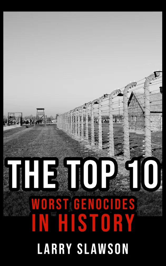The Top 10 Worst Genocides in History – E-book – Larry Slawson – ISBN ...