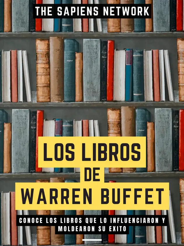 Los Libros De Warren Buffet : Conoce Los Libros Que Lo Influenciaron Y ...