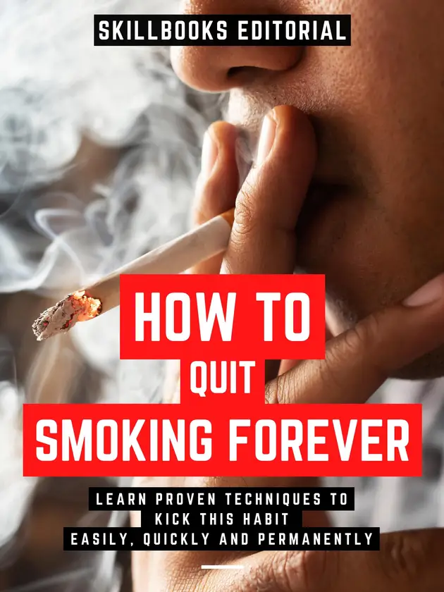 Quit Smoking For Good : Learn Proven Techniques To Quit This Habit ...