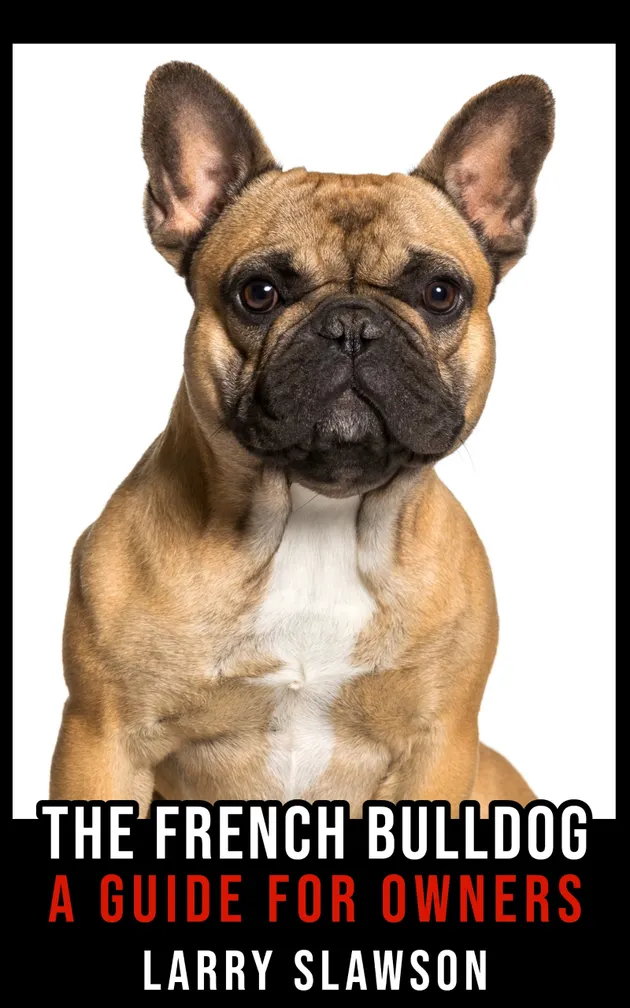 The French Bulldog : A Guide for Owners – E-book – Larry Slawson – ISBN ...