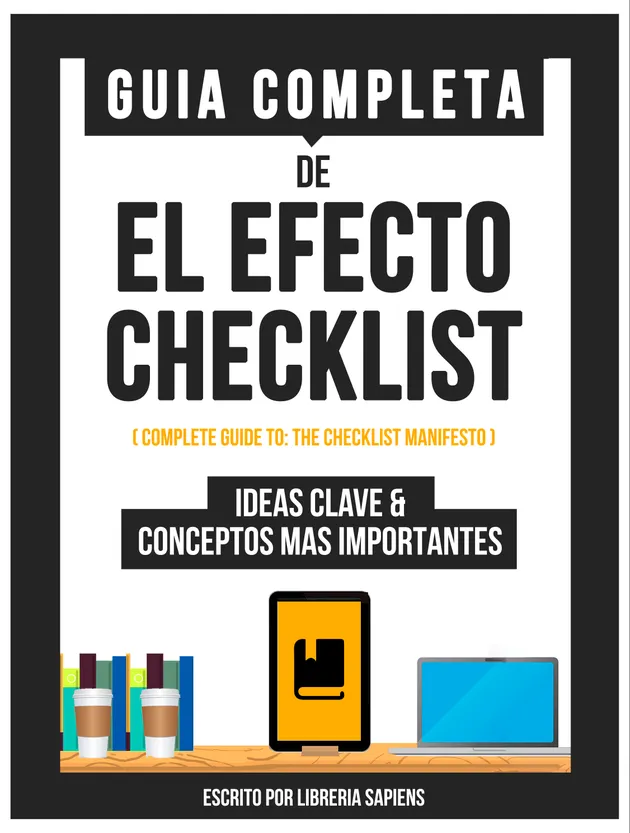 Guia Completa De: El Efecto Checklist | E-book | Libreria Sapiens | Nextory
