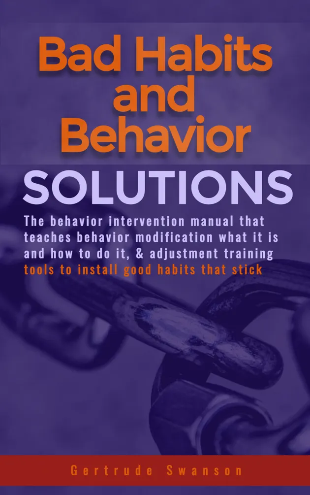 Bad Habits And Behavior Solutions : The behavior intervention manual ...