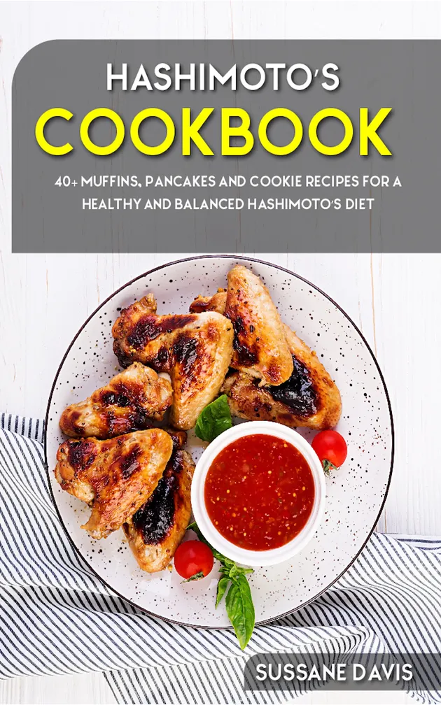 Hashimoto’s Cookbook : 40+ Muffins, Pancakes and Cookie recipes for a ...