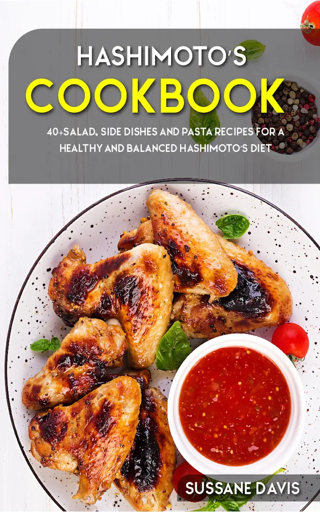 Hashimoto’s Cookbook : 40+Salad, Side dishes and pasta recipes for a ...