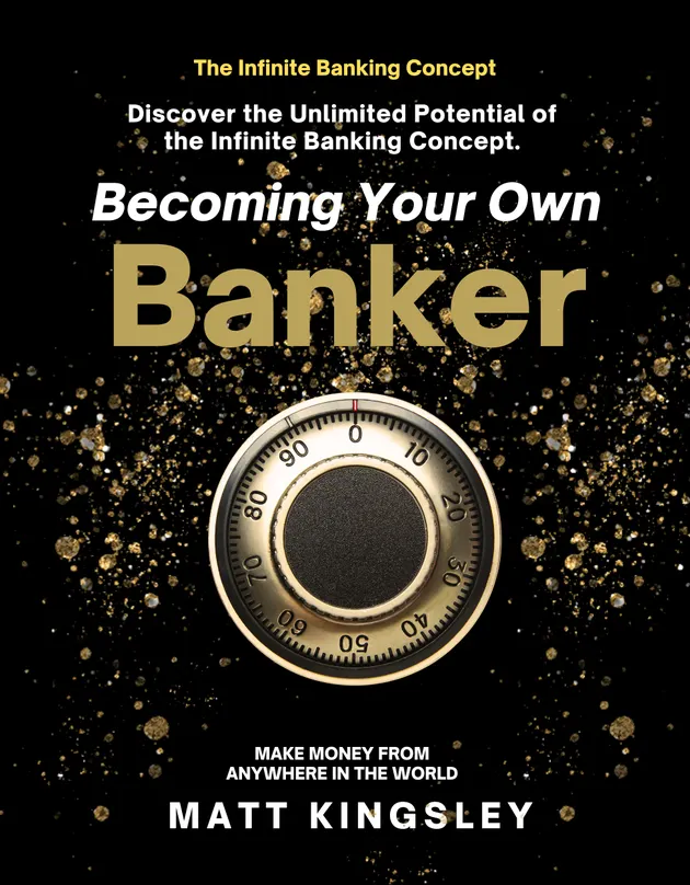 Becoming Your own Infinity Banker : A Successful Strategy for Creating ...