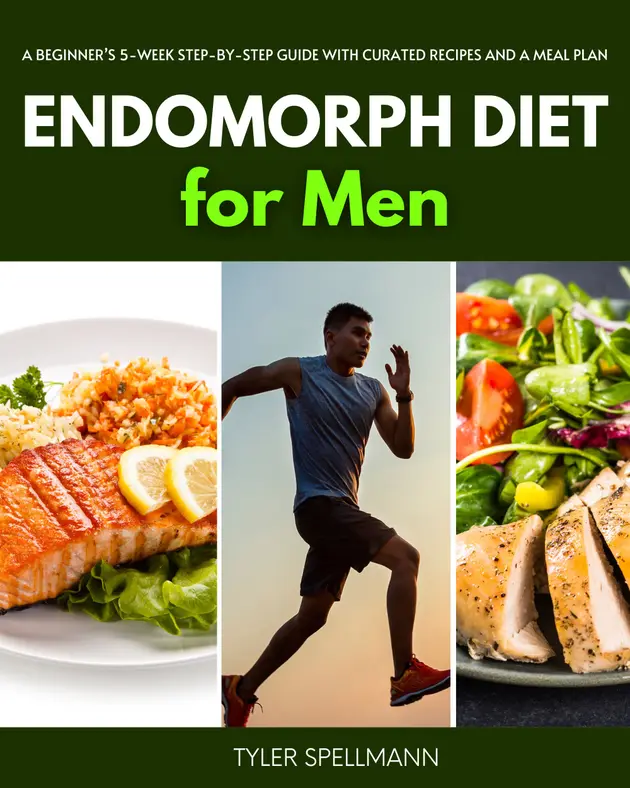 Endomorph Diet for Men : A Beginner’s 5-Week Step-by-Step Guide With ...