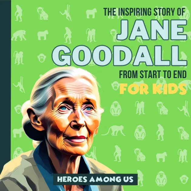 Jane Goodall : Inspiring Story of Jane Goodall From Start to End – E ...