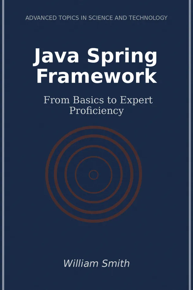 Java Spring Framework : From Basics to Expert Proficiency – E-book ...