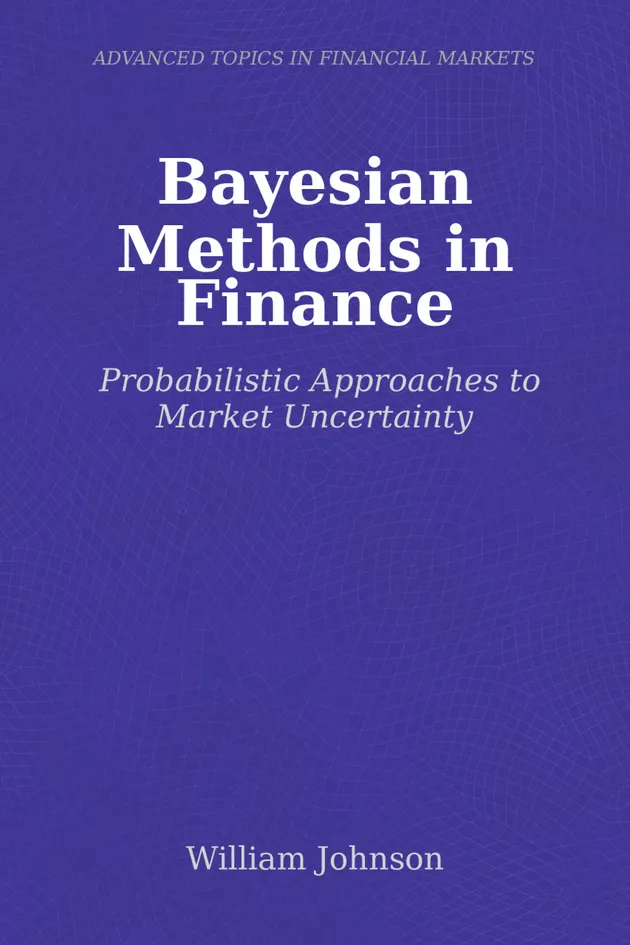 Bayesian Methods in Finance : Probabilistic Approaches to Market ...