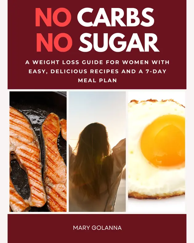 No Carbs No Sugar : A Weight Loss Guide for Women with Easy, Delicious ...