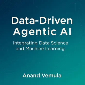 Data-Driven Agentic AI : Integrating Data Science and Machine Learning ...