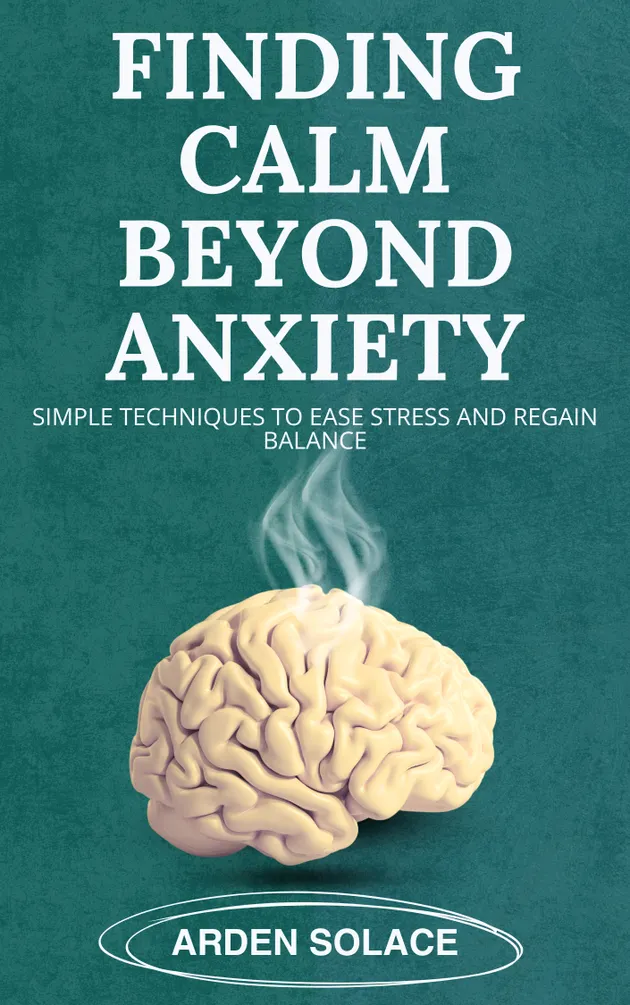 Finding Calm Beyond Anxiety : Simple Techniques To Ease Stress And ...