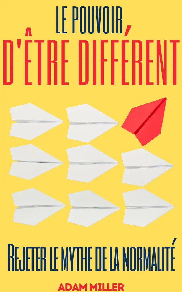 Le Pouvoir D'être Différent : Rejeter le mythe de la normalité – E-book ...
