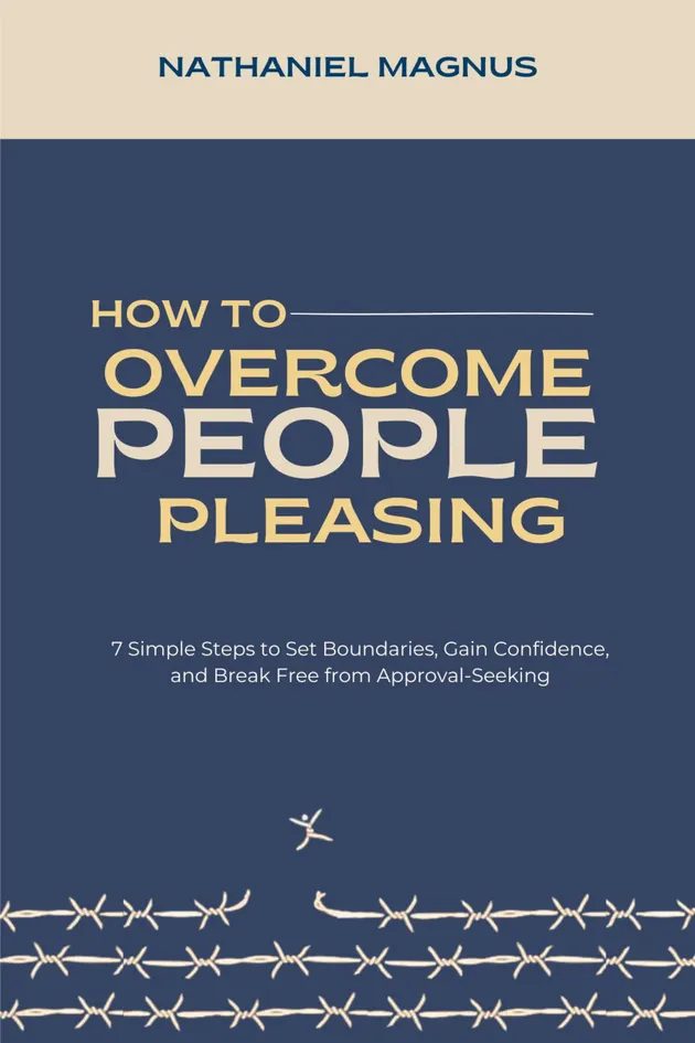How to Overcome People Pleasing : 7 Simple Steps to Set Boundaries ...