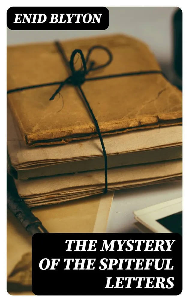 The Mystery Of The Spiteful Letters | E-book | Enid Blyton | Nextory