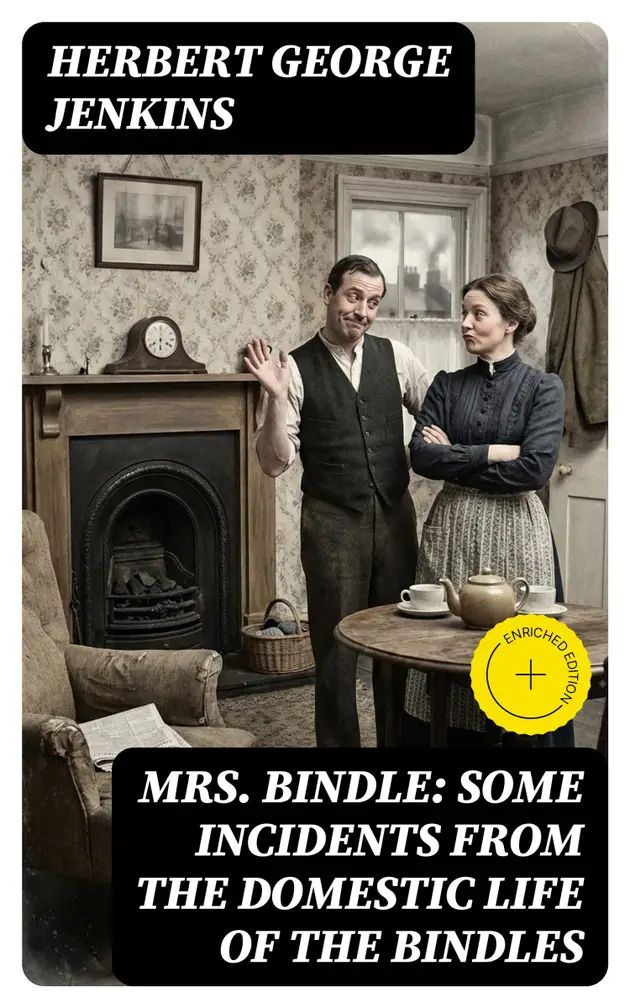 Mrs. Bindle: Some Incidents from the Domestic Life of the Bindles | E ...