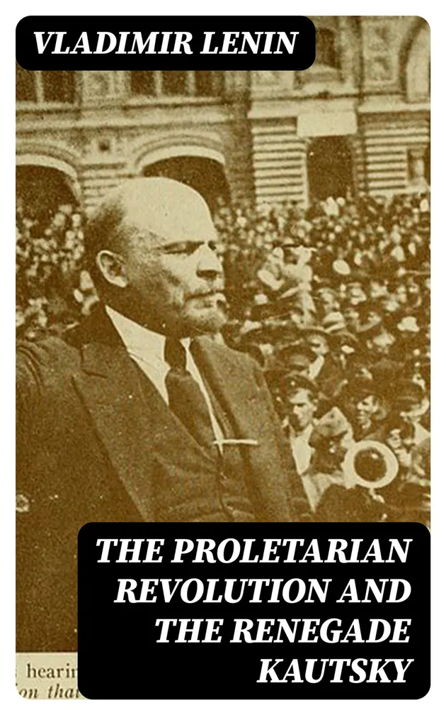 The Proletarian Revolution and the Renegade Kautsky – E-book – Vladimir ...